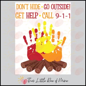 Fire Handprint - Don't Hide Go Outside Get Help Call 9-1-1 - Fire ...