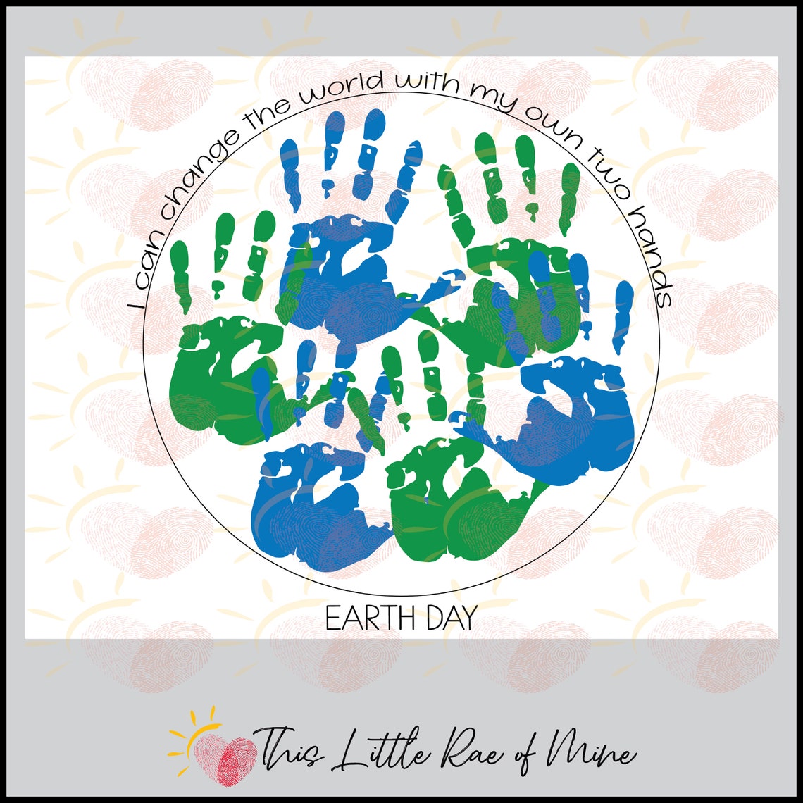 I Can Change the World With My Own Two Hands - Earth Day - Handprint ...