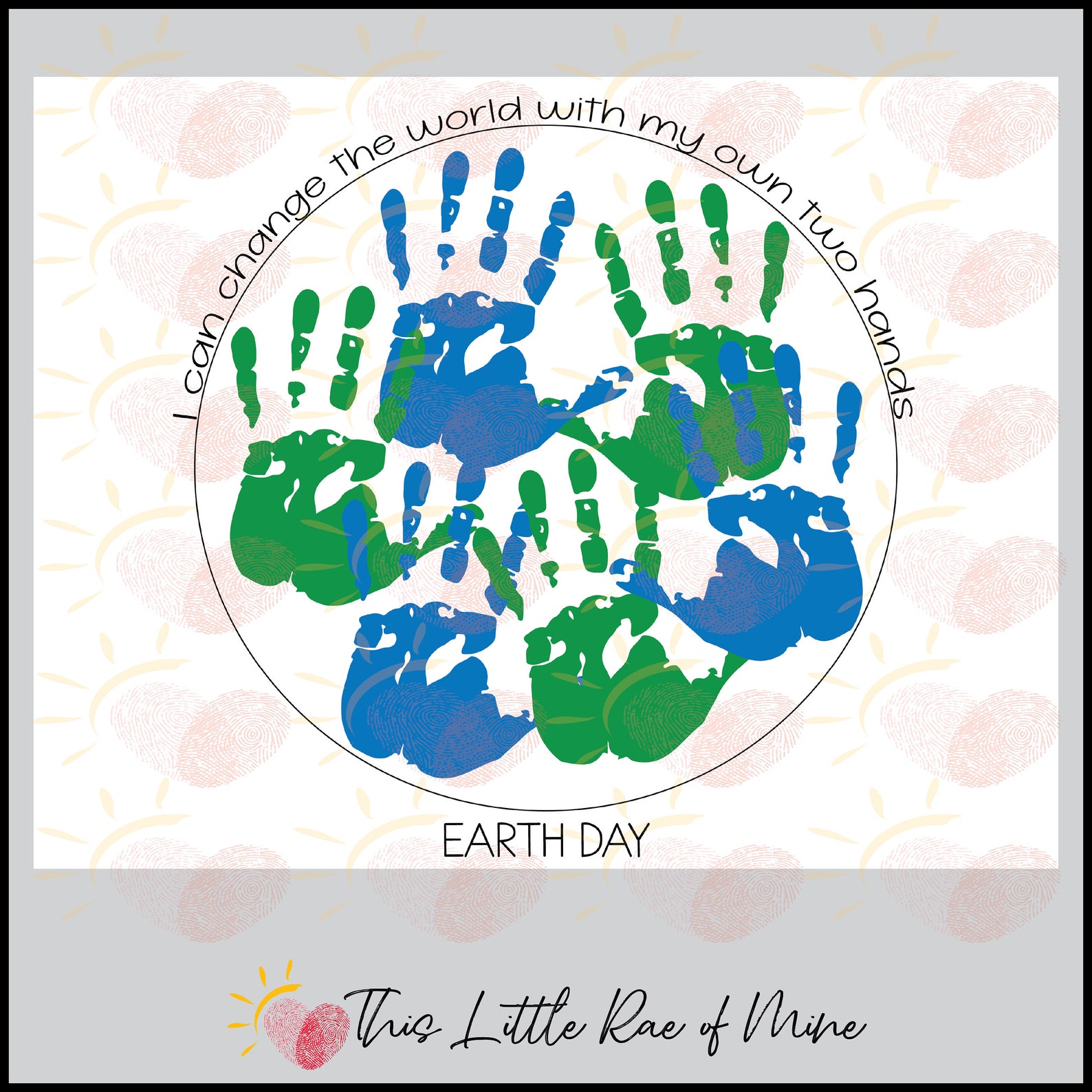 I Can Change the World With My Own Two Hands - Earth Day - Handprint ...