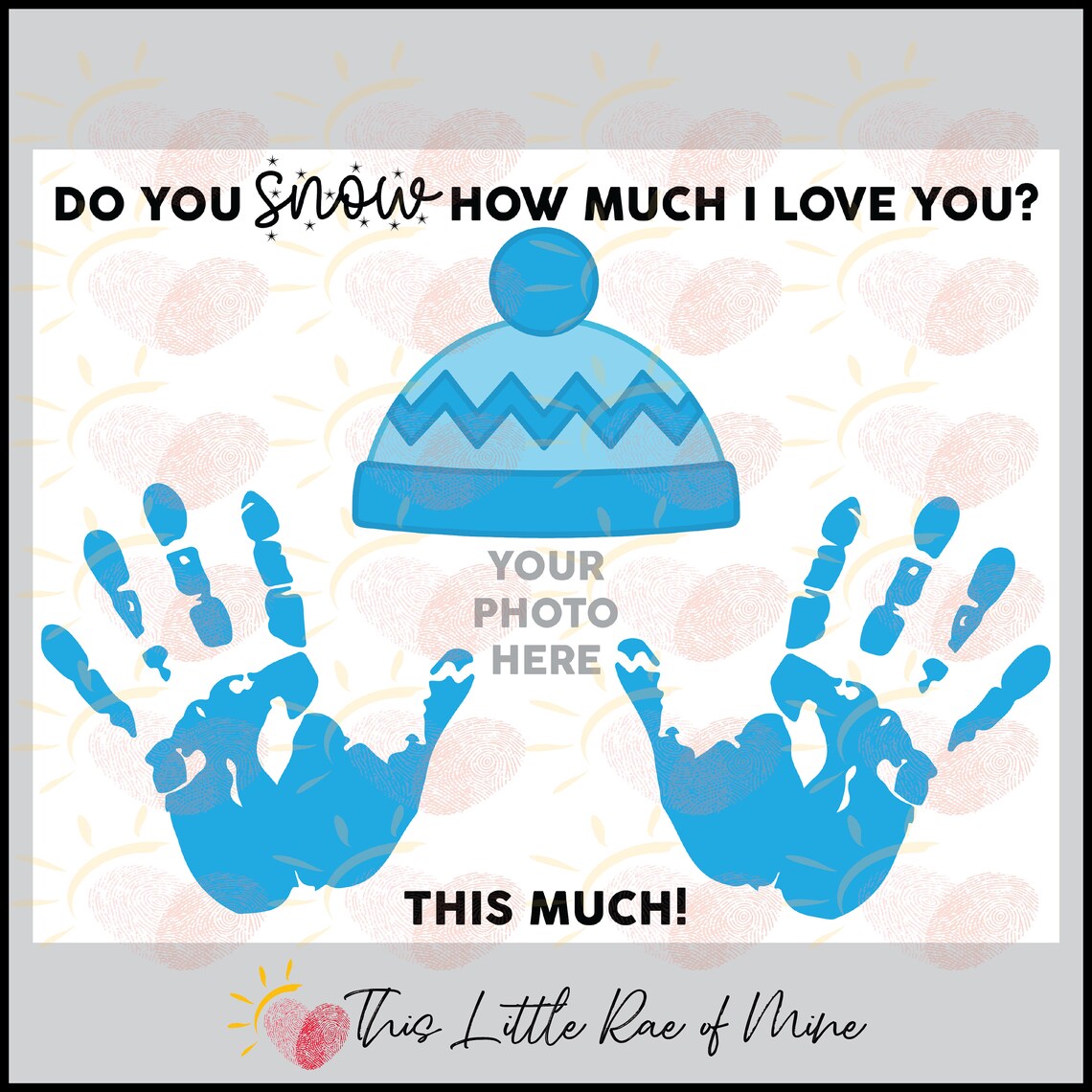 Do You SNOW How Much I Love You - Handprint Art - Photo - Keepsake ...