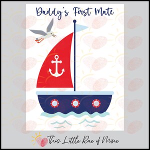 Daddy's First Mate - Sail Boat - Happy Father's Day - Printable ...