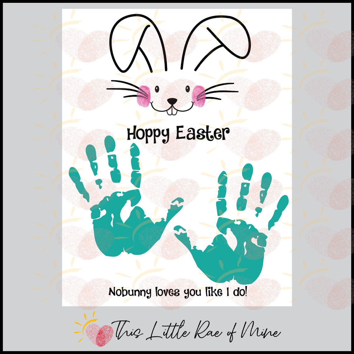Hoppy Easter - Nobunny Loves You Like I Do - Easter Bunny - Handprint ...