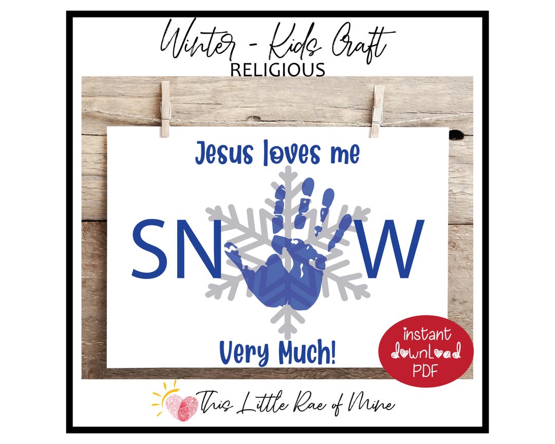 Jesus Loves Me Snow Very Much - Snowflake - Handprint Art - Keepsake ...