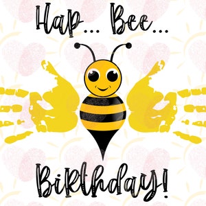 Hap Bee Birthday - Bumble Bee - Birthday Card - Handprint Art - Gift ...