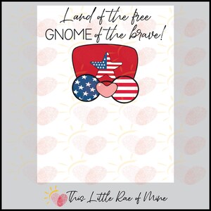 Land of the Free GNOME of the Brave - Independence Day - USA - Kid ...