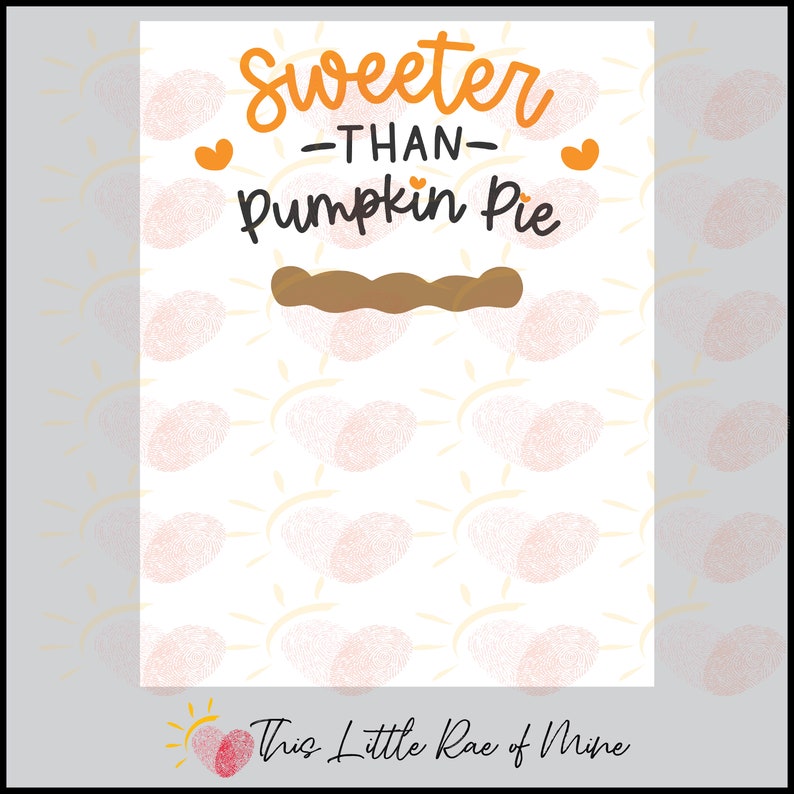 Sweeter Than Pumpkin Pie - Footprint - Thanksgiving - Handprint Art ...