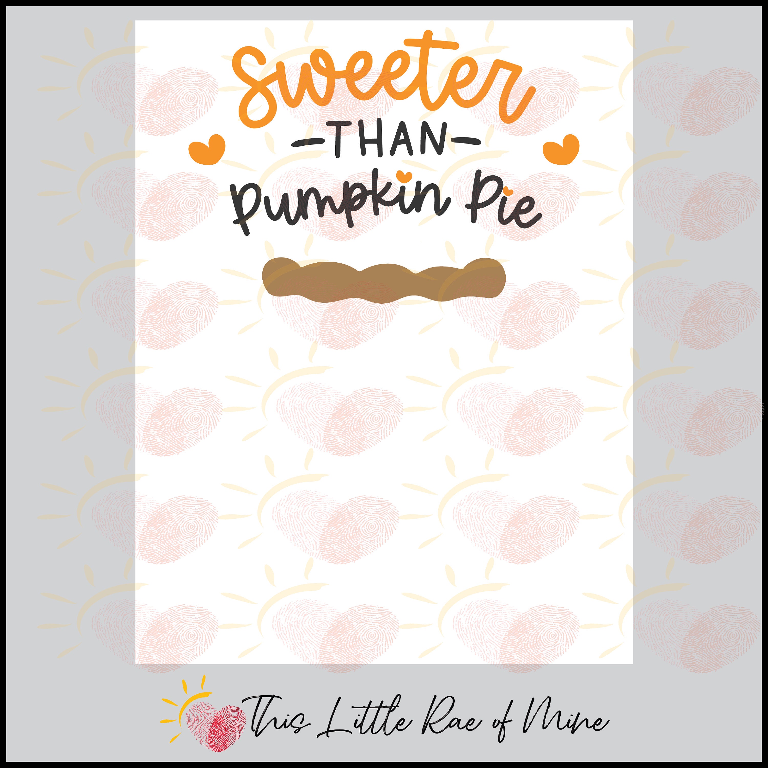 Sweeter Than Pumpkin Pie - Footprint - Thanksgiving - Handprint Art ...