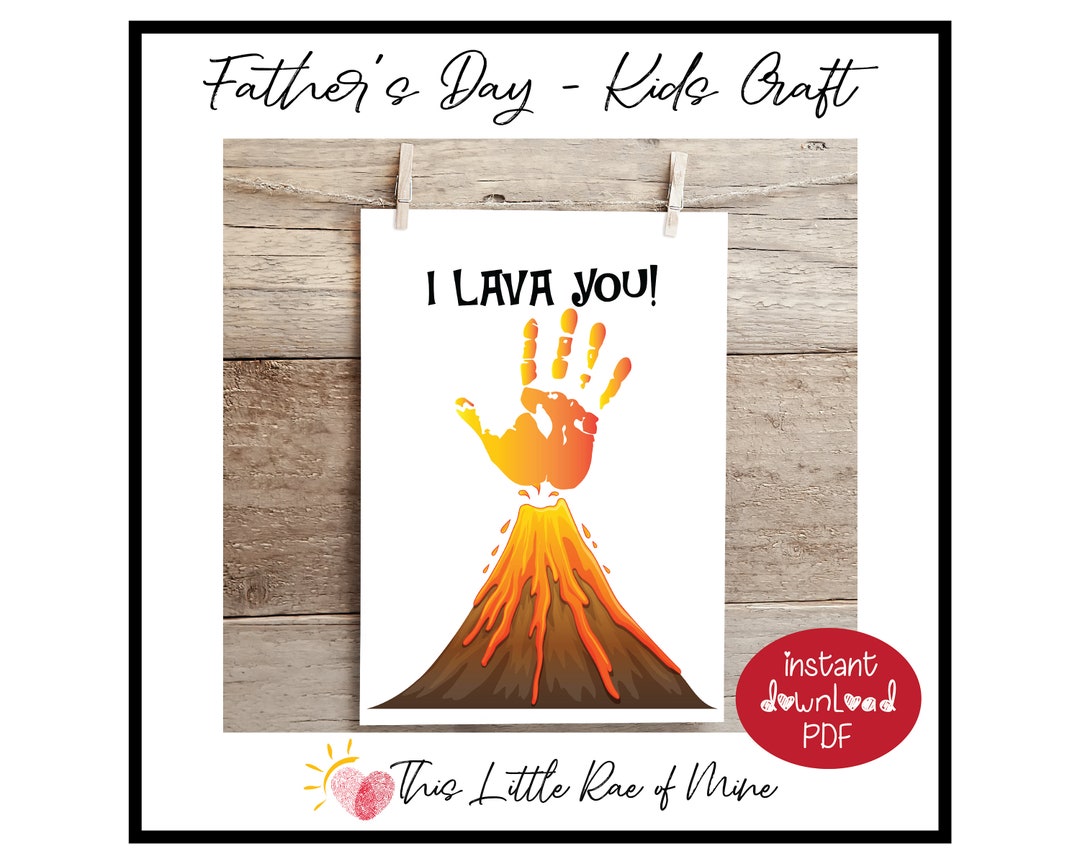 I LAVA YOU - Volcano - Father's Day - Printable - Handprint Art ...