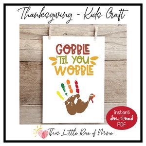 Gobble Til You Wobble - Thanksgiving - Turkey - Handprint Art ...