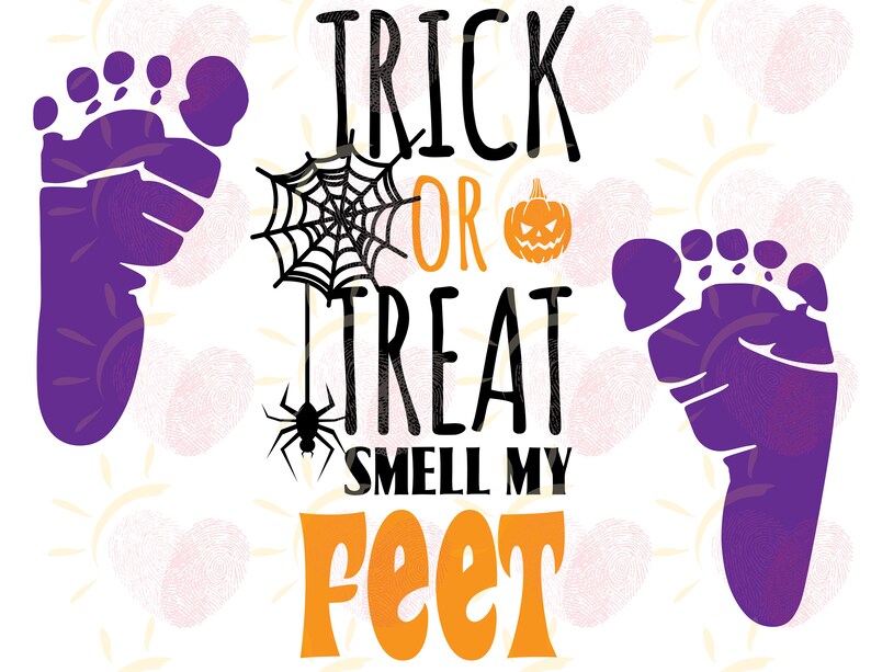 Trick or Treat Smell My Feet Halloween Footprint October - Etsy