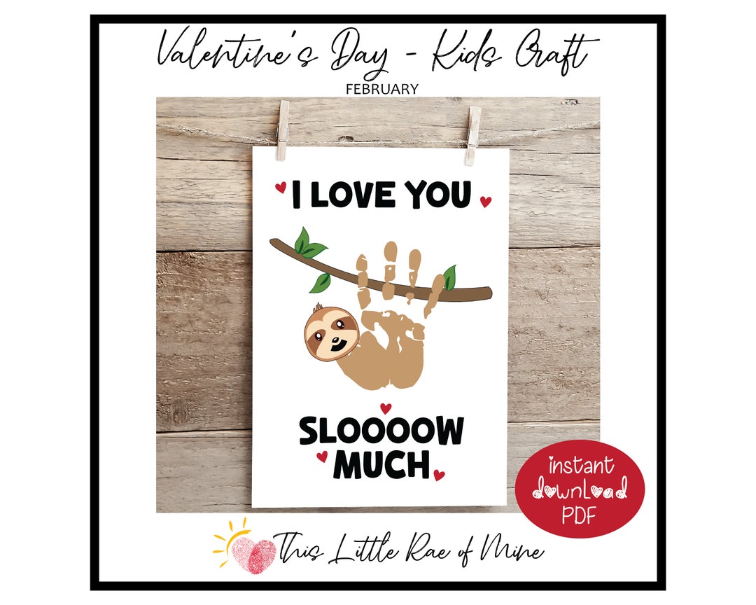 Love You Slow Much - Sloth - Valentine's Day - Printable - Handprint ...