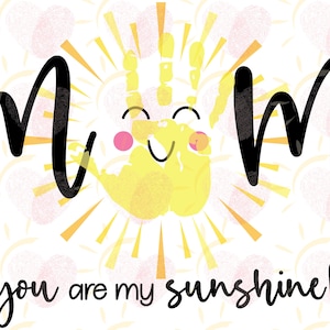 Mom You Are My Sunshine Handprint Art Gift for Mom - Etsy