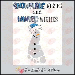 Snowflake Kisses Winter Wishes Snowman Christmas Footprint Handprint ...