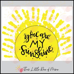 You Are My Sunshine - Spring - Summer - Printable – Handprint Art ...