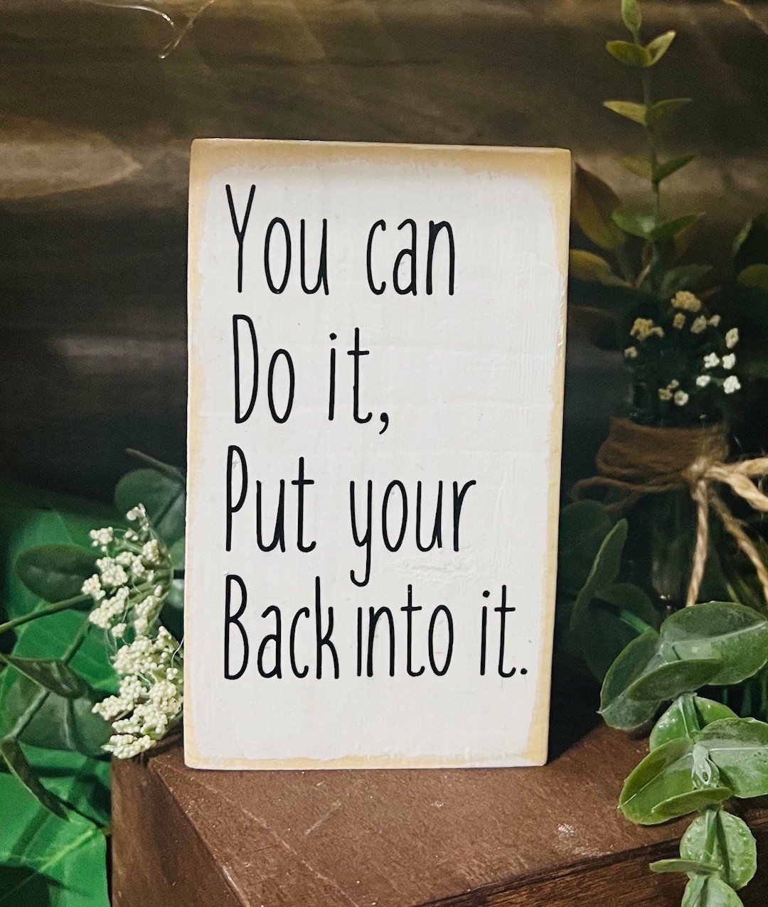 You Can Do It, Put Your Back Into It Mini Wood Block Sign - Tiered Tray ...