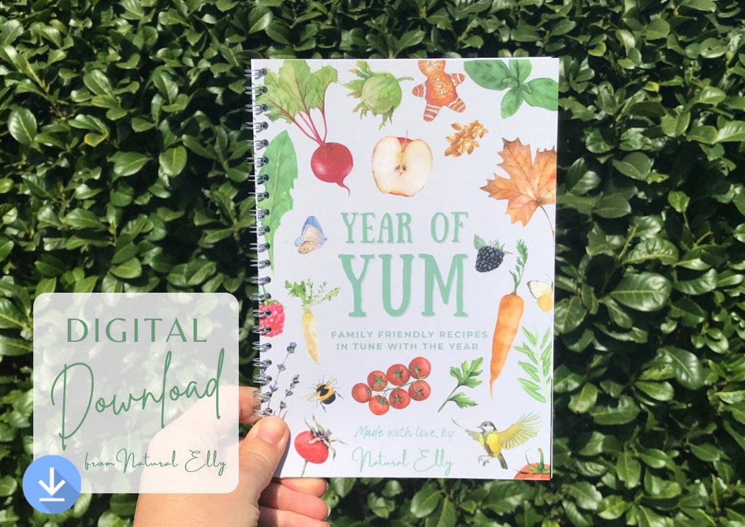 Printable Family Friendly Cookbook - ‘A Year of Yum’, Seasonal Recipes ...