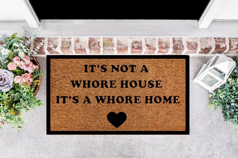 It's Not A Whore House, It's a Whore Home Doormat Whore Doormat Funny ...