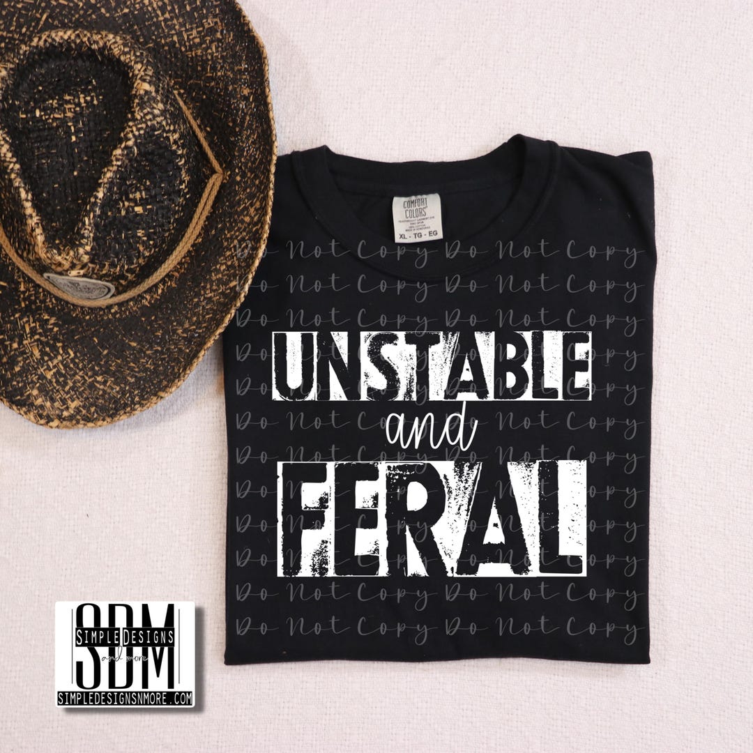 Unstable and Feral Bundle Digital File, Humor, Funny, Snarky, Sarcasm ...