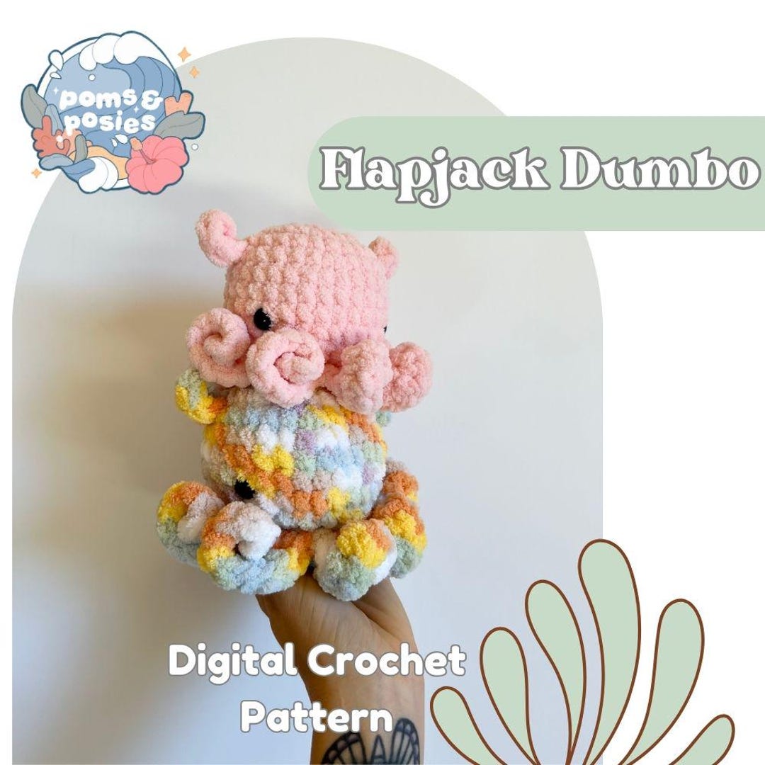 Flapjack the Dumbo Octopus Amigurumi Pattern, No Sew Crochet Dumbo ...