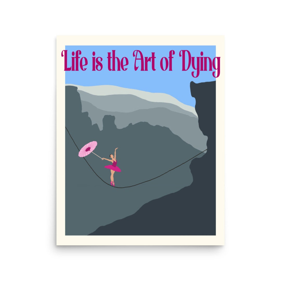 Life is the Art of Dying Poster - Etsy