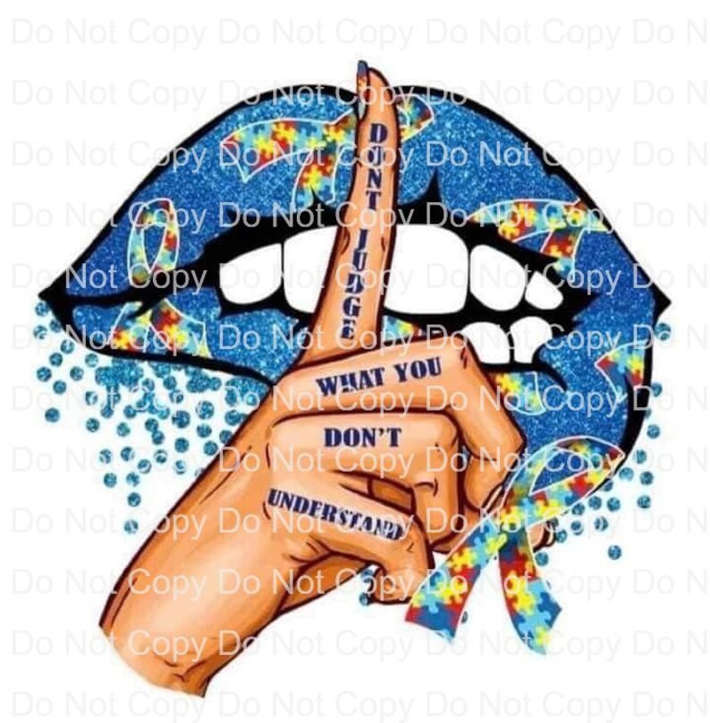 Autism Don't Judge What You Dont Understand Awareness Ready to Press ...