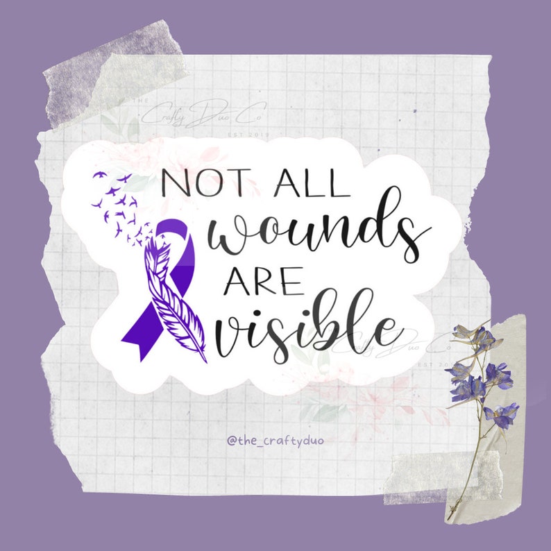 Domestic Violence Awareness Sticker - Not All Wounds Are Visible ...