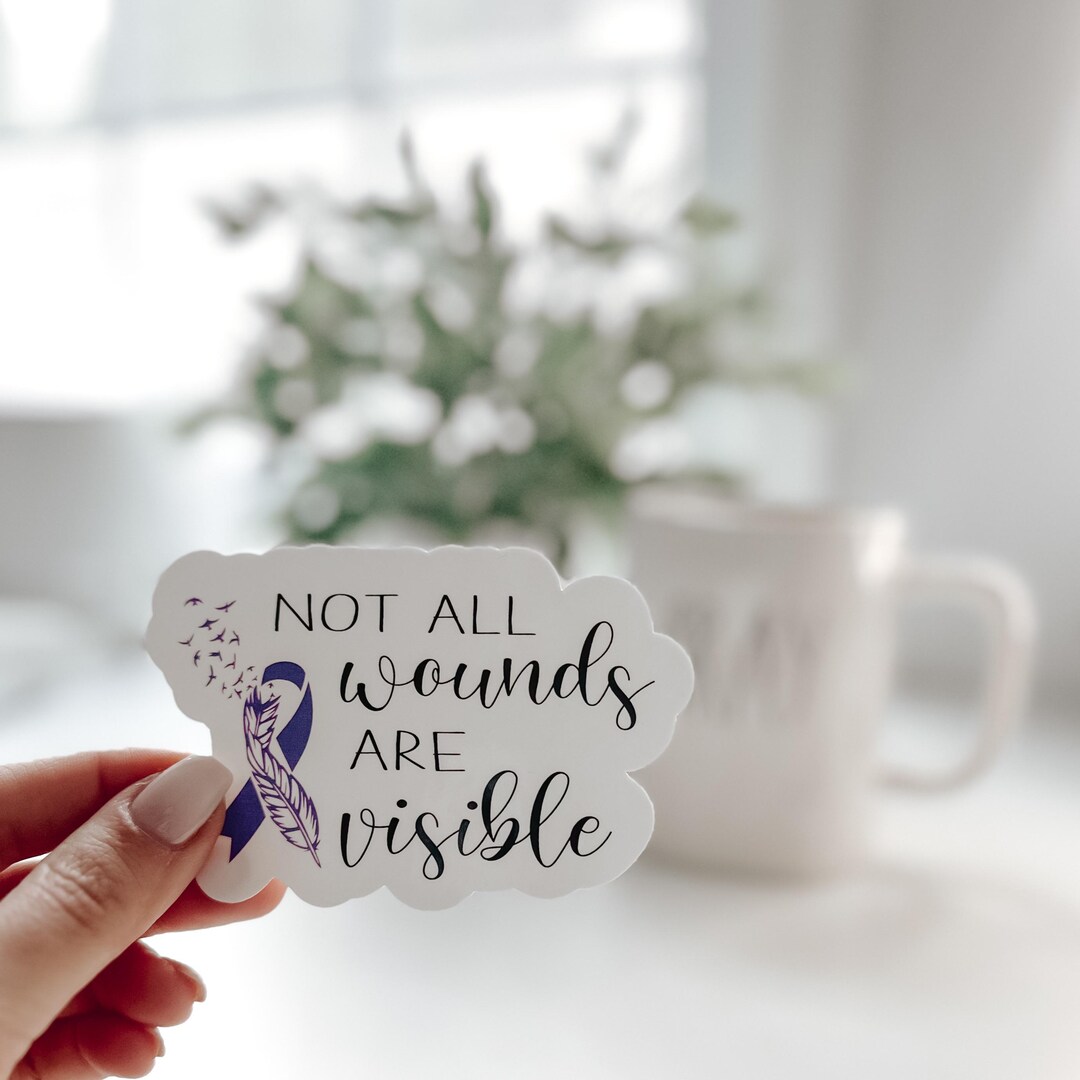 Domestic Violence Awareness Sticker - Not All Wounds Are Visible ...