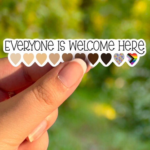 Everyone is Welcome Here Sticker Vinyl Equality Sticker | Etsy