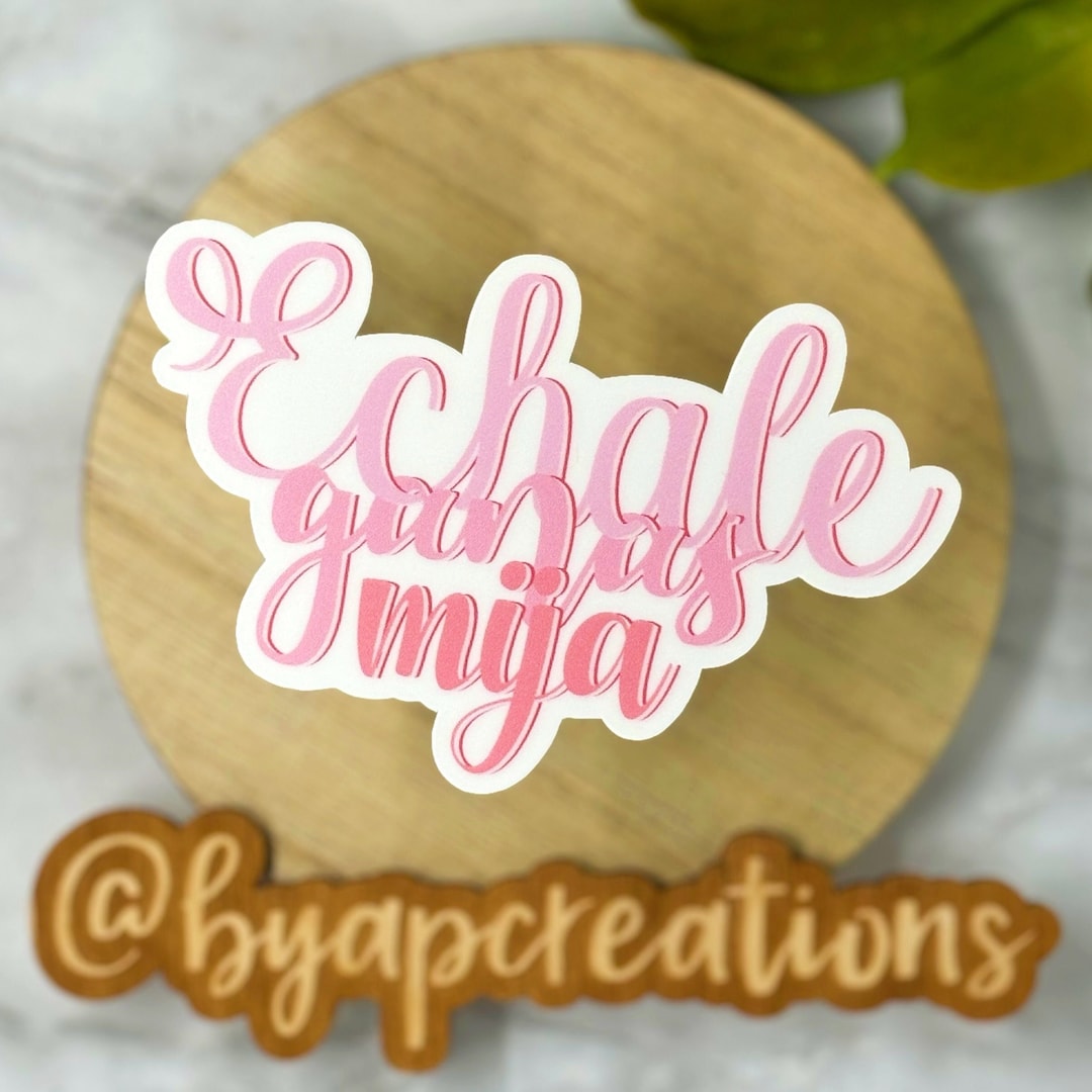 Echale Ganas Mija Sticker, Mexico Sticker, Mexican Theme Stickers ...