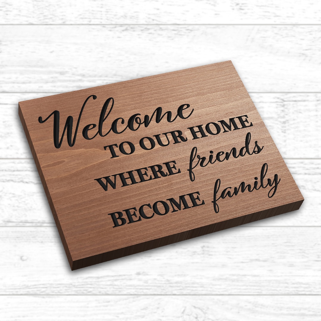 Engraved Wooden Welcome Sign – Friends Become Family, Housewarming Gift ...