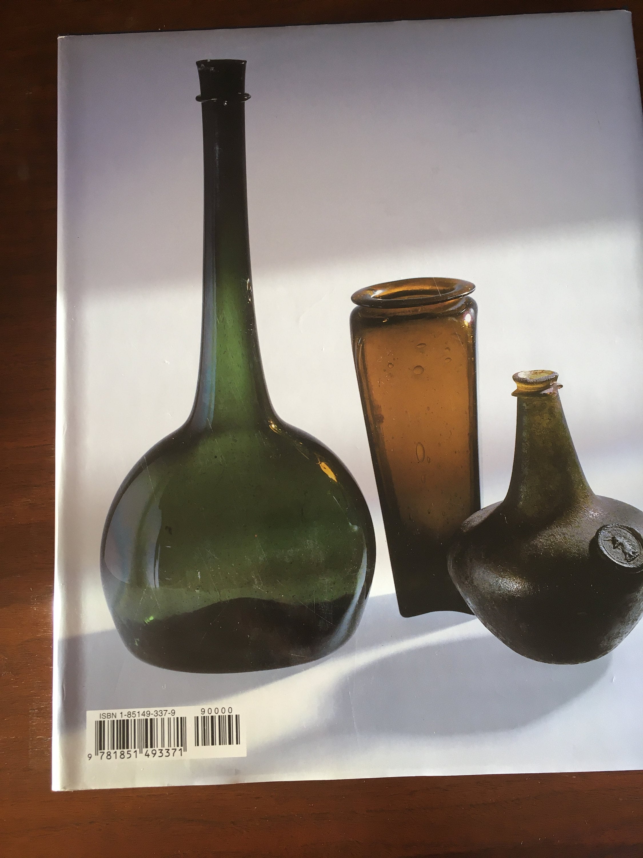 Antique Glass Bottles, Their History and Evolution (1500-1850), Willy ...