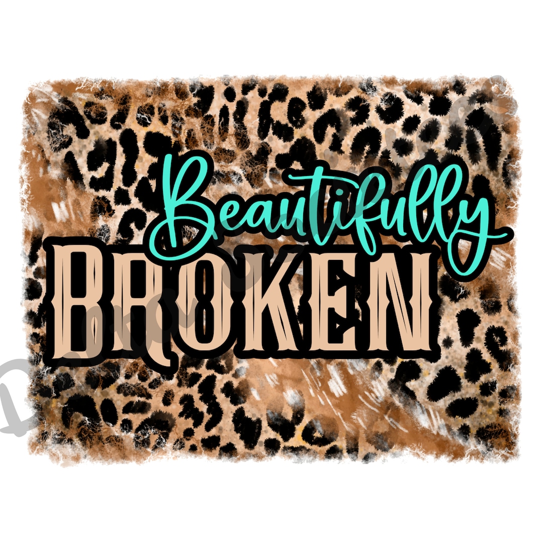 Beautifully Broken Svg, Beautifully Broken Png, Beautifully Broken Cut ...