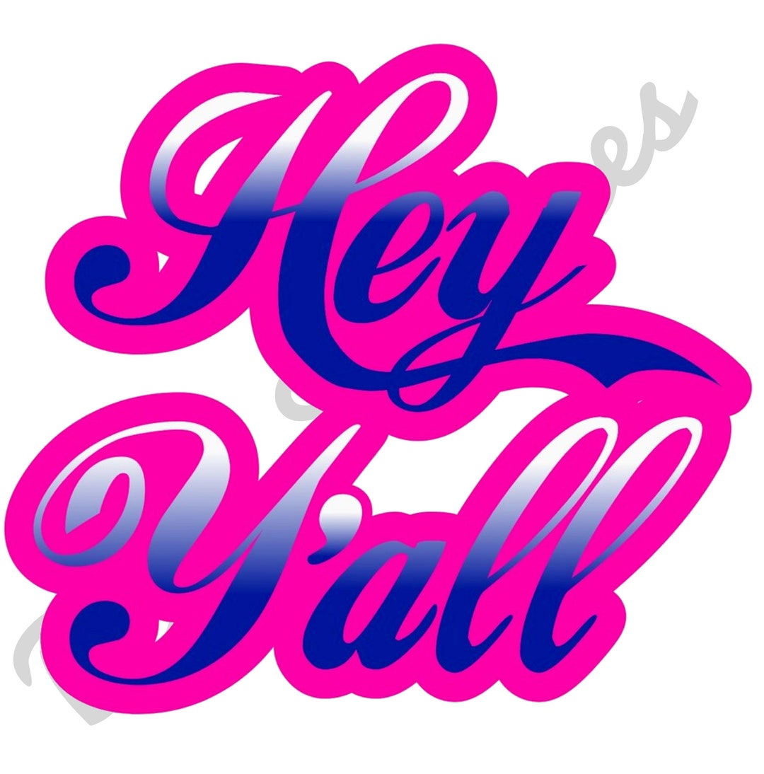 Hey Y'all SVG, Hey Y'all Cut File, Southern Svg, Country Svg, Farmhouse ...