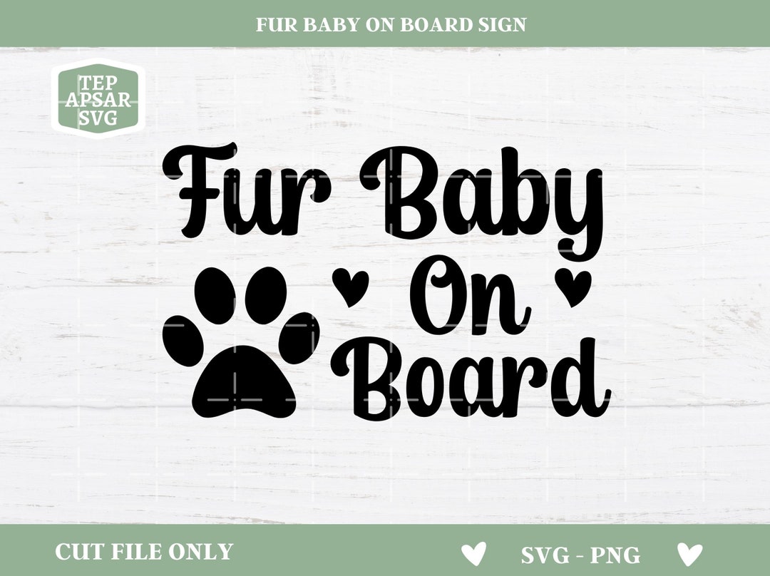 Fur Baby SVG Fur Baby on Board Fur Baby Sign Dog Car Decal - Etsy