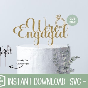 Engaged SVG, We're Engaged SVG, Engaged Cake Topper, Engagement Party ...