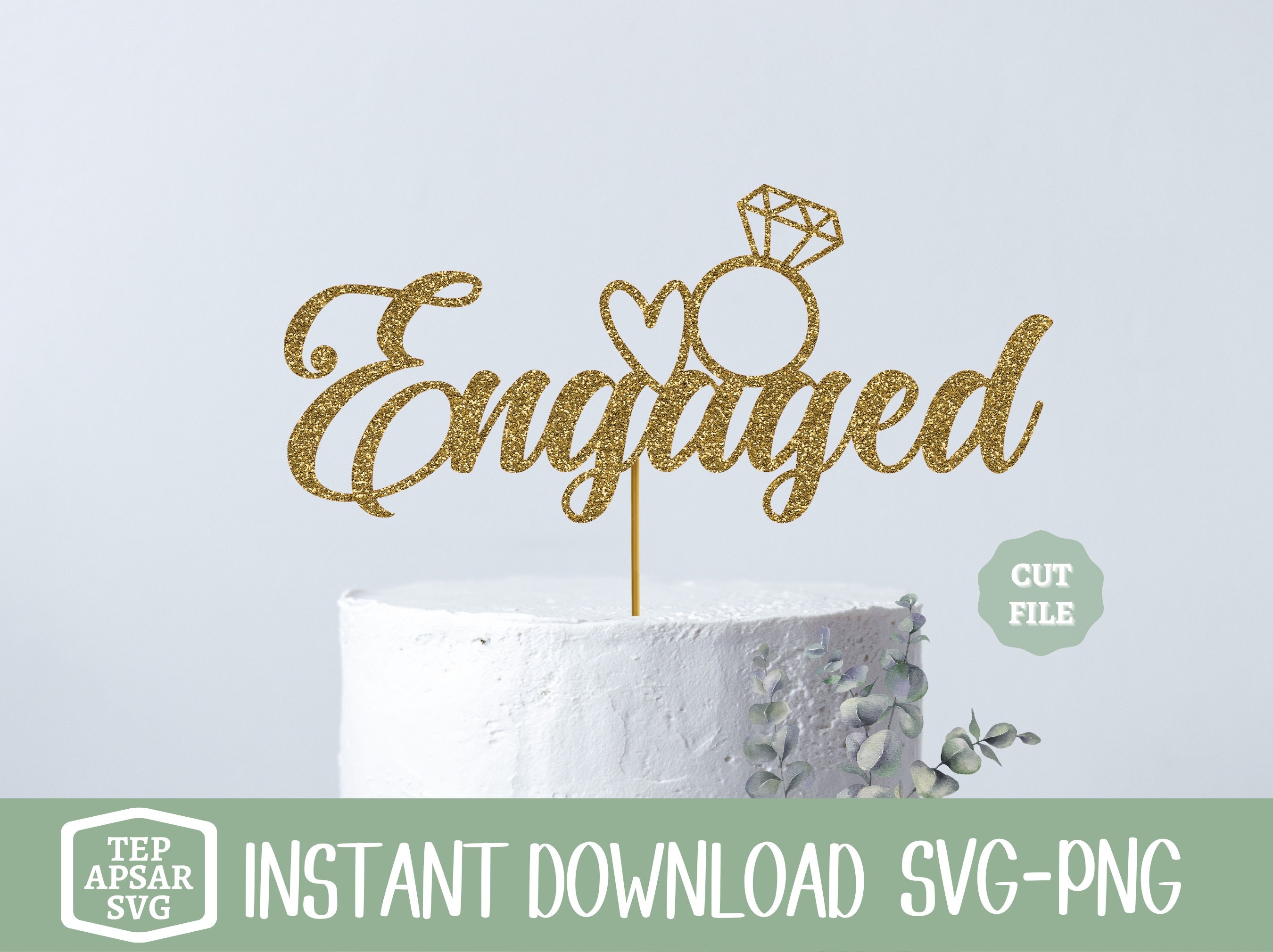 Engaged SVG, We're Engaged SVG, Engaged Cake Topper, Engagement Party ...