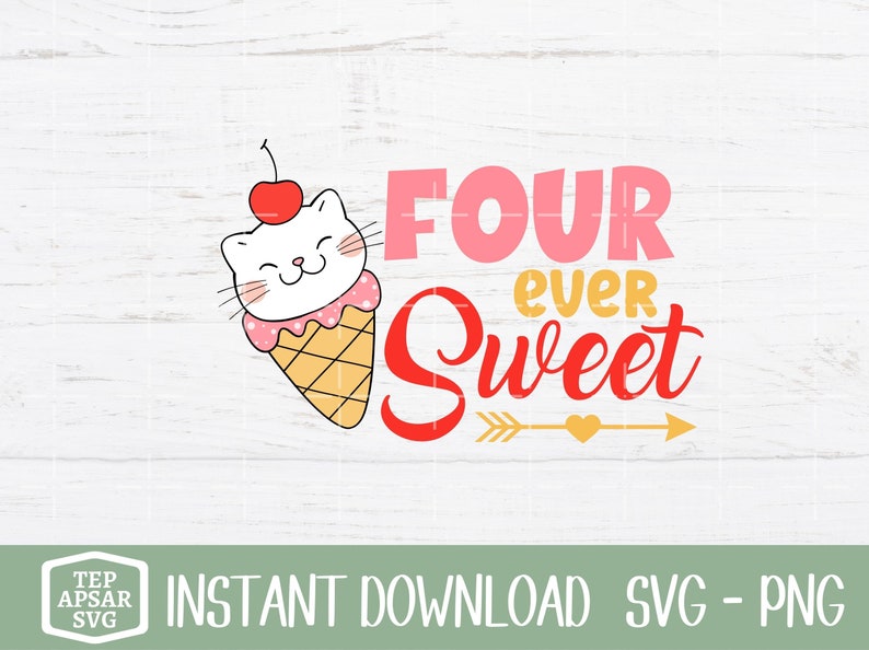 Buy Four Ever Sweet Svg Four Ever Cute SVG Four Birthday Svg Online in ...