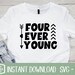 Four Ever Young SVG, Four Birthday Svg, Fourth Birthday Theme ...