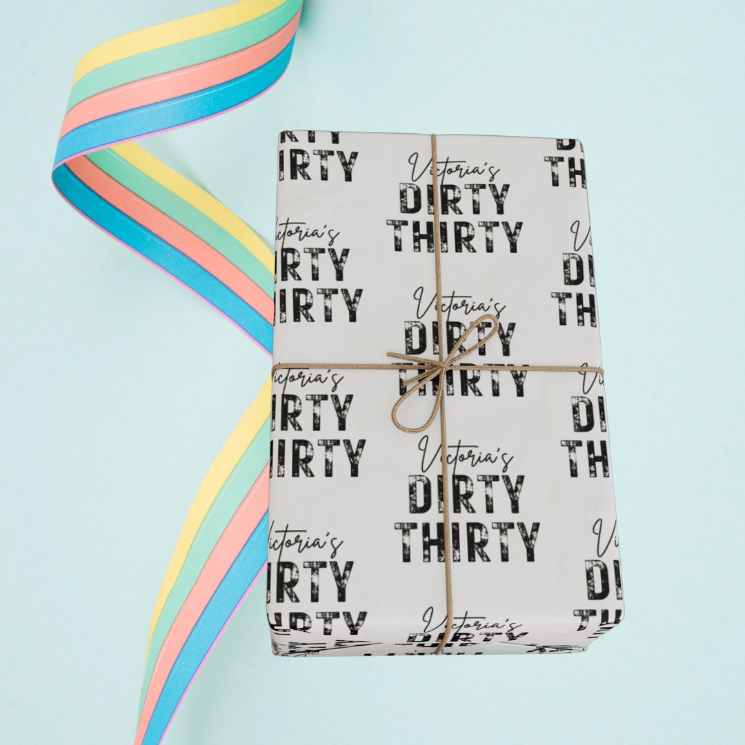 30th Birthday Wrapping Paper, Dirty Thirty Personalized Wrapping Paper ...