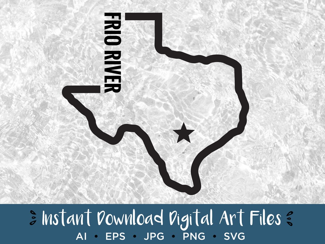 Frio River Texas Digital Download, EPS, SVG, PNG - Etsy