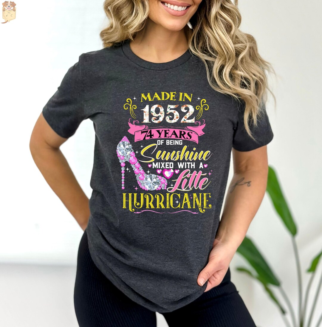 Funny 1952 74th Birthday Day Shirt Vintage Birthday Gift Were Born in ...