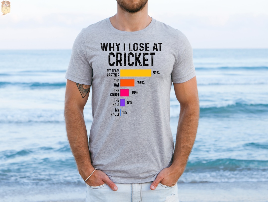 Funny Cricket Shirt Vintage Cricket Lover Shirt Why I Lose at Cricket ...