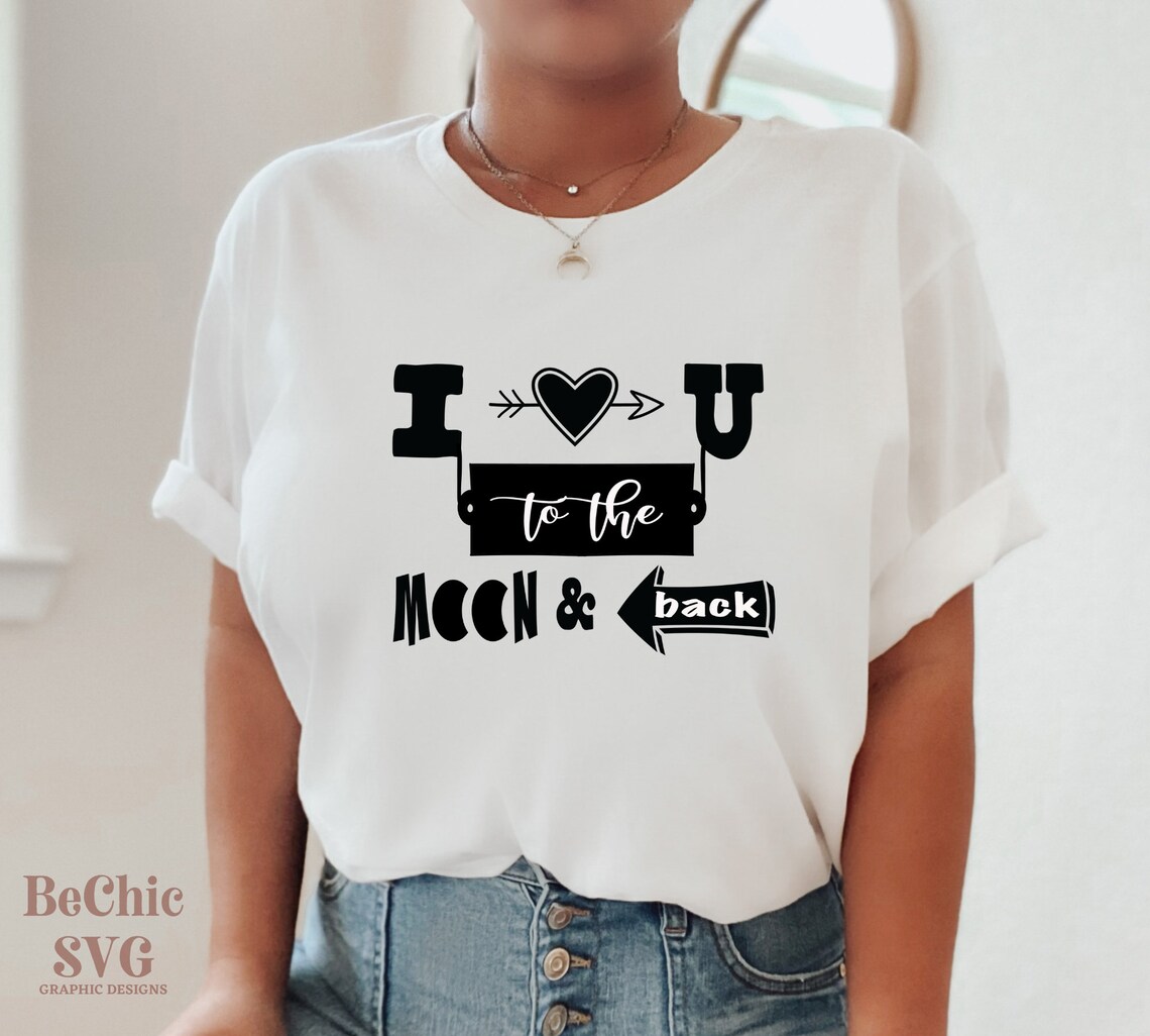 I Love You to the Moon and Back SVG I Love You Shirt SVG Valentines Day ...