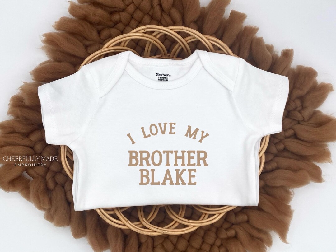 Embroidered I Love My Brother Name Custom Bodysuit, Personalized ...