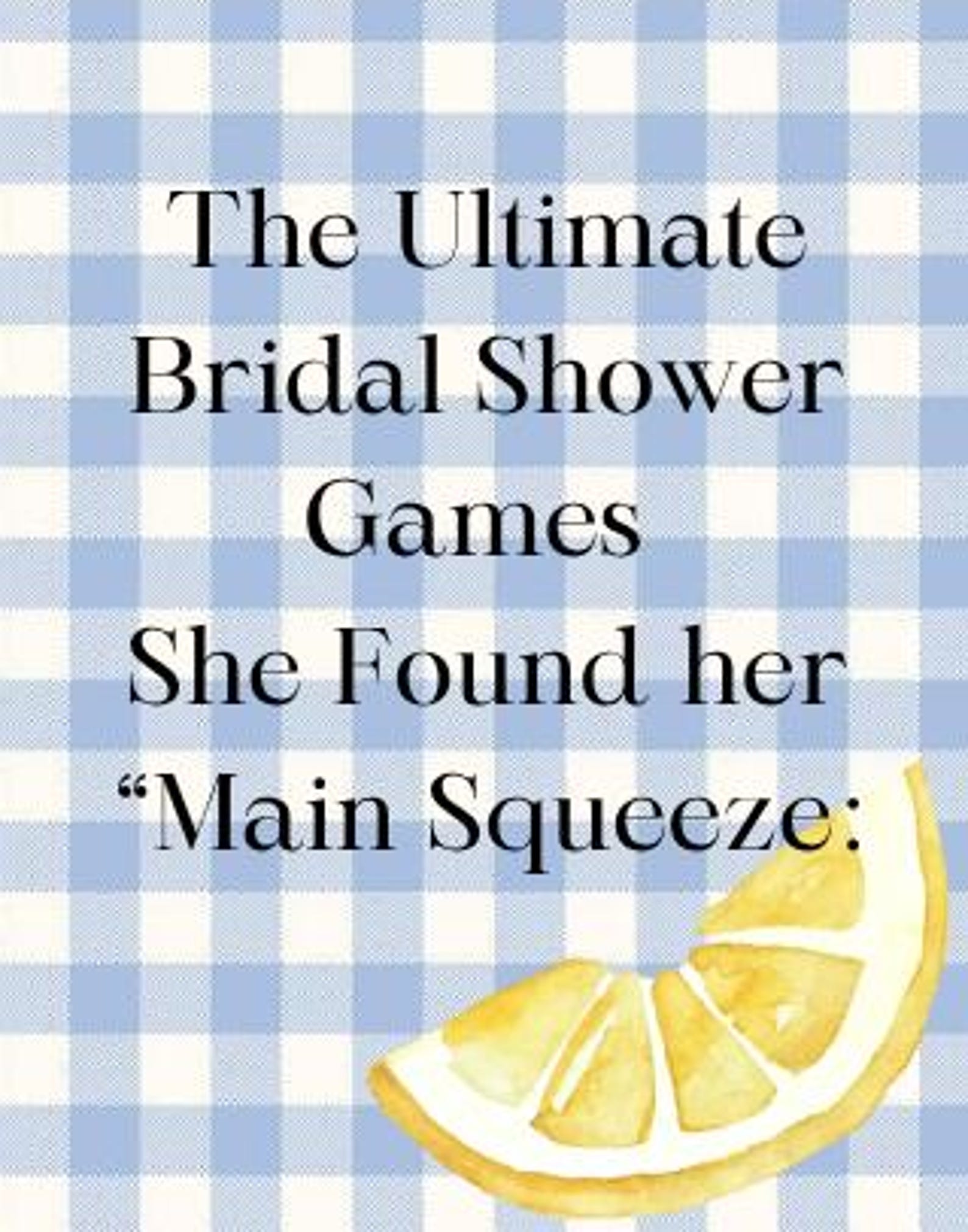 She Found Her "main Squeeze" Lemon Themed Bridal Shower Games - Etsy