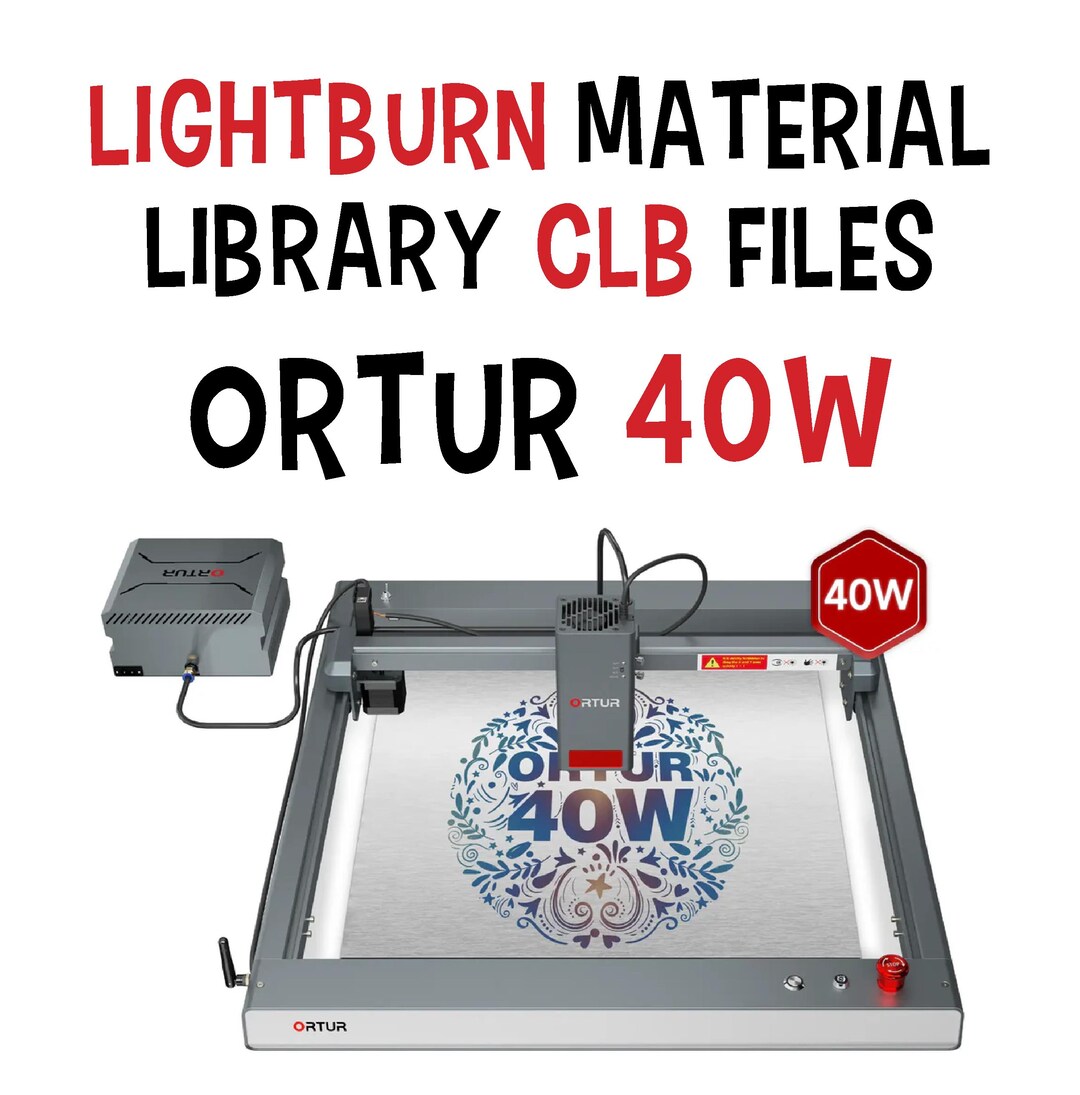 Lightburn Material Library (.CLB Files): Ortur 40W Laser Settings ...