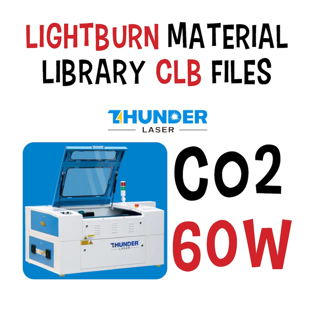 Thunder CO2 60W Laser Lightburn Material Library CLB Files for Wood ...