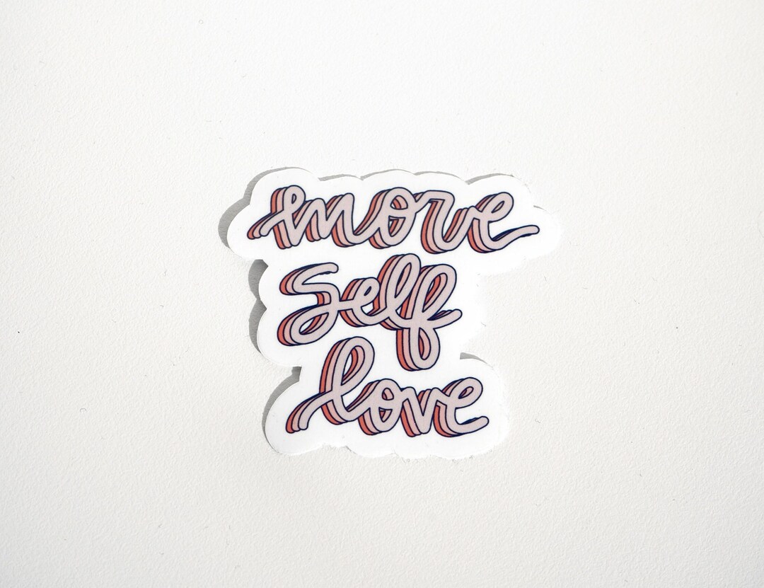 More Self Love Sticker Self Care Laptop Stickers Love Yourself Stickers ...