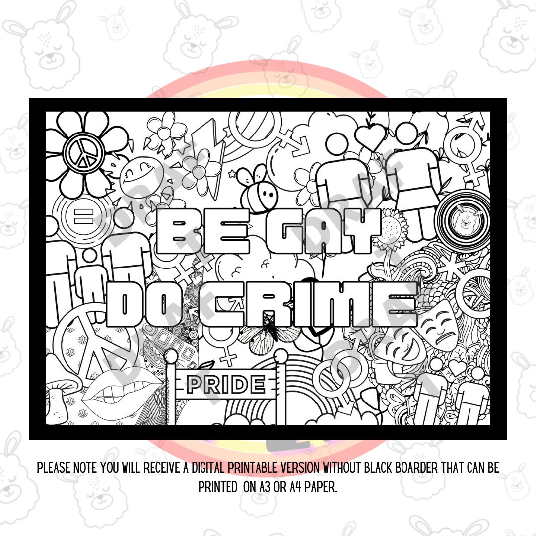 Be Gay Do Crime, LGBTQIA A3 Printable Colouring Page, Coloring Page ...