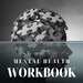 Mental Health and Self Help Workbook Self Help Workbook Self-care ...